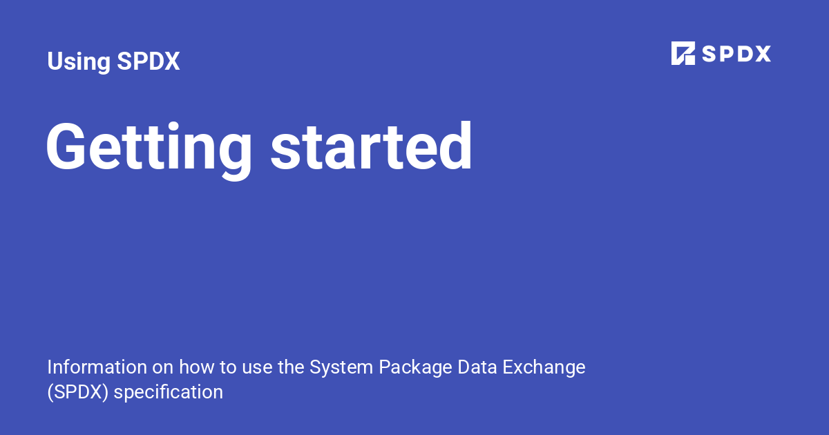 Getting started - Using SPDX